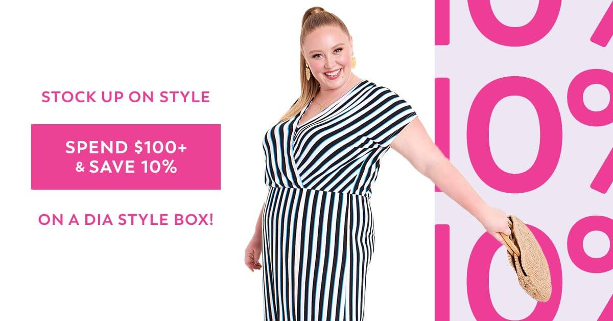 Spend $100+ & Save 10% on a Dia Style Box! - Dia & Co