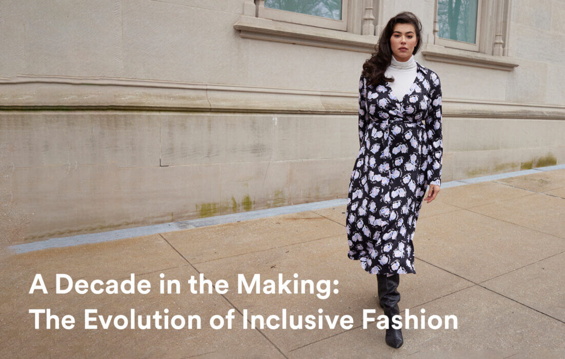 A Decade in the Making: The Evolution of Inclusive Fashion